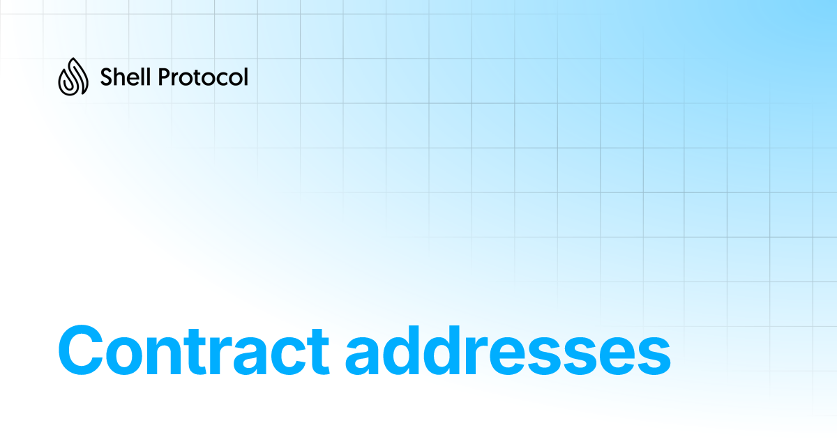Contract addresses | Shell Protocol Developer Documentation