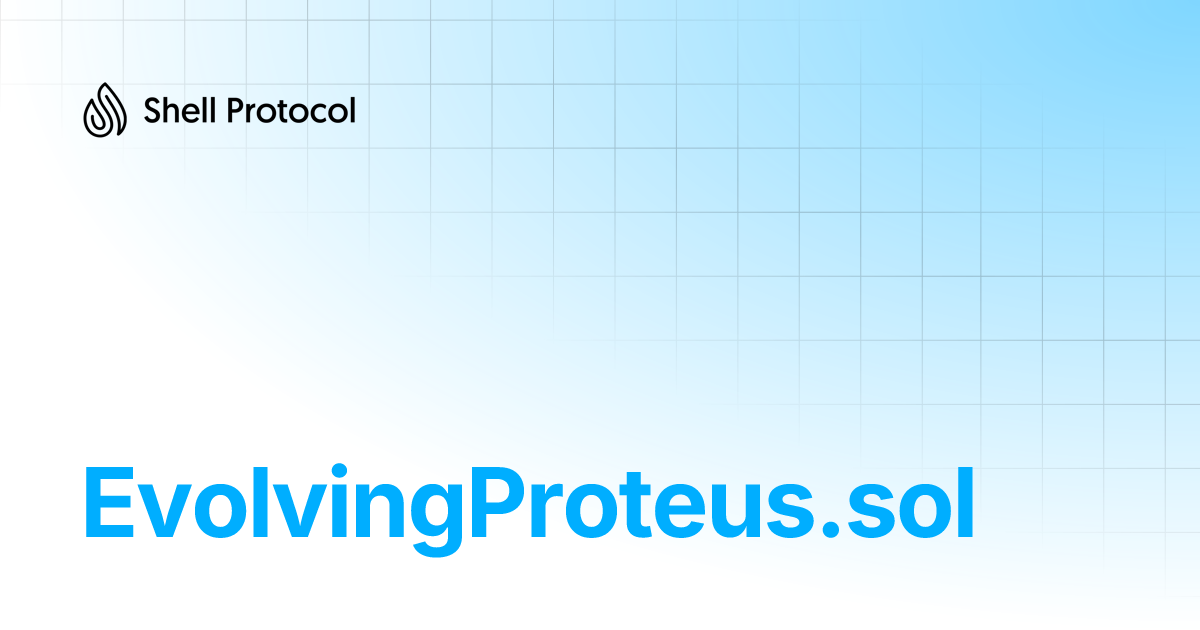 EvolvingProteus.sol | Shell Protocol Developer Documentation