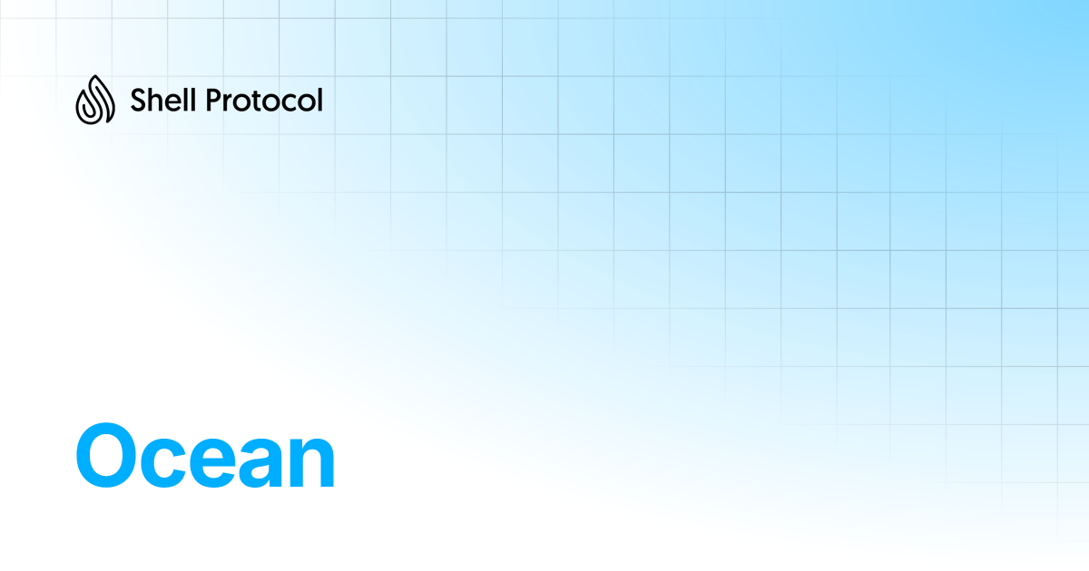 Ocean | Shell Protocol Developer Documentation