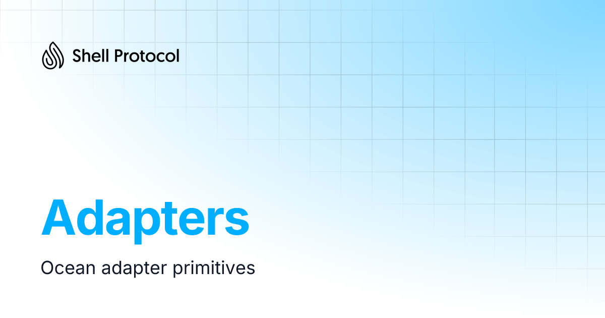 Adapters | Shell Protocol Developer Documentation