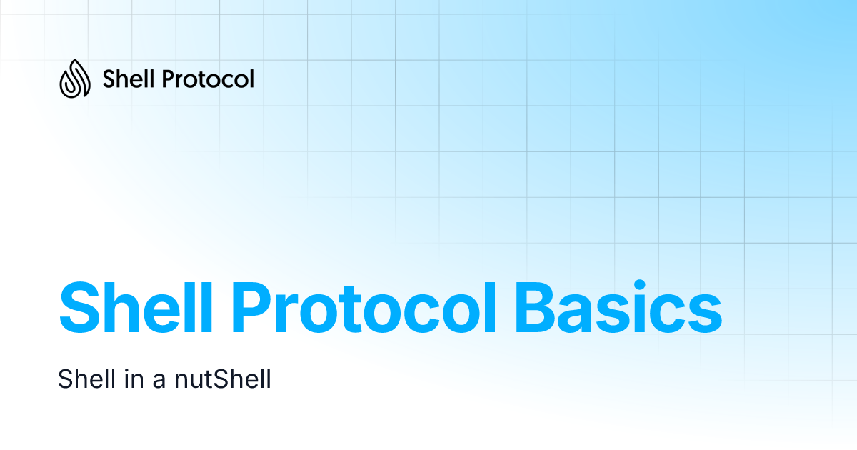 Shell Protocol Basics | Shell Protocol Developer Documentation